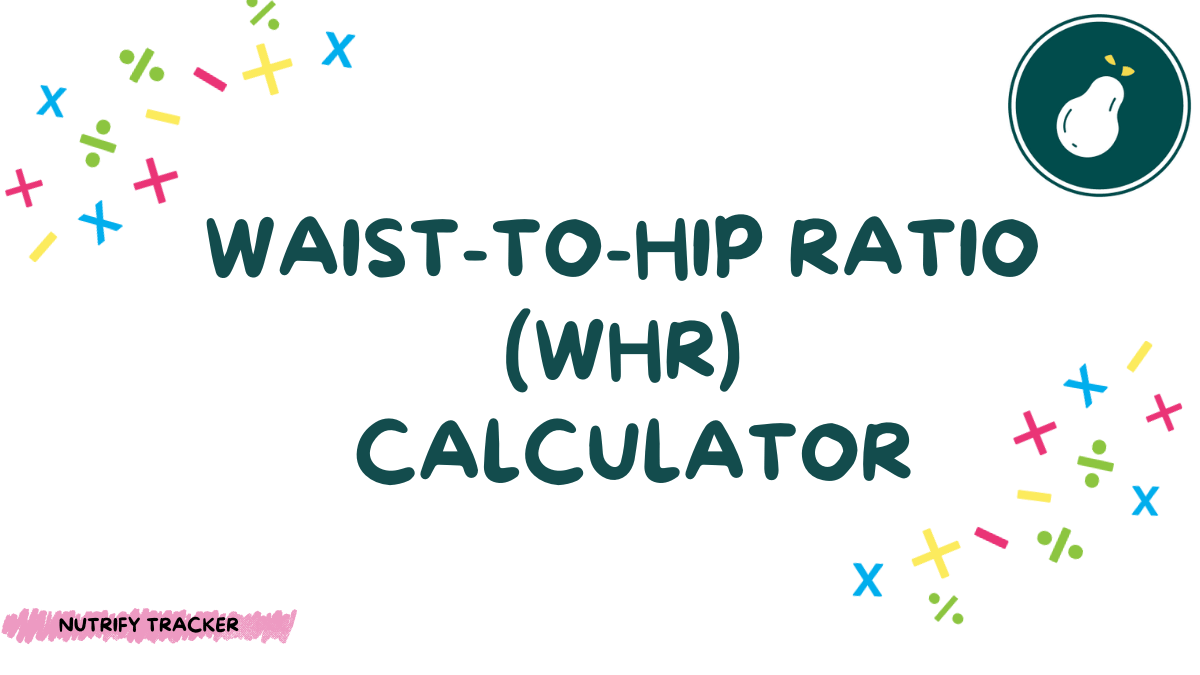 Waist-to-Hip Ratio (WHR) Calculator